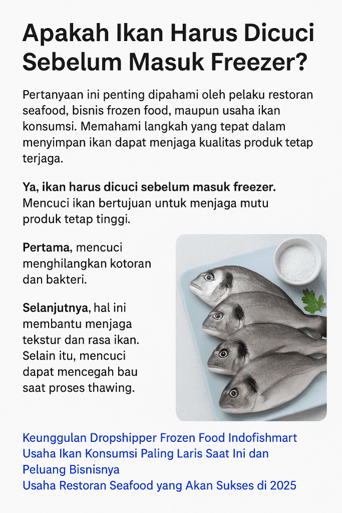 Apakah Ikan Harus Dicuci Sebelum Masuk Freezer? Panduan Lengkap untuk ...